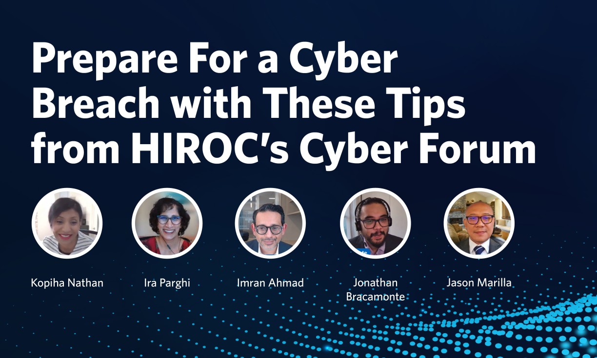 Prepare For a Cyber Breach with These Tips from HIROC’s Cyber Forum ...