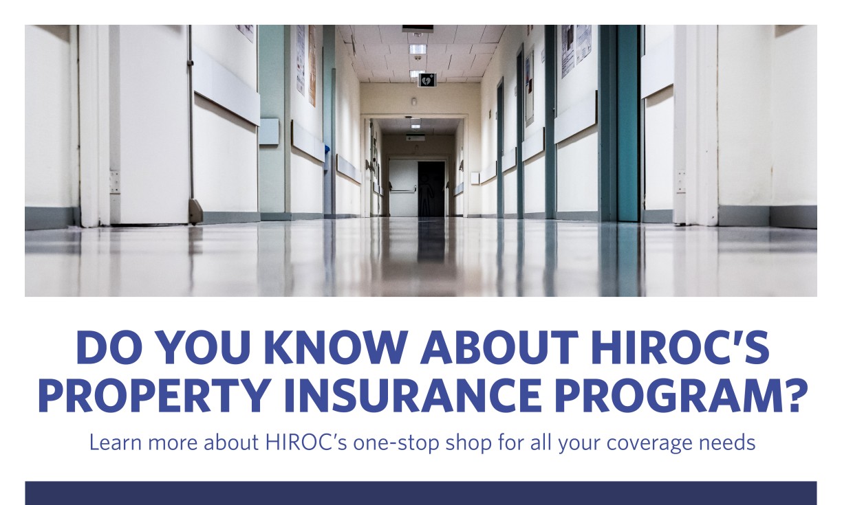 Do You Know About HIROC’s Property Insurance Program? | Healthcare Insurance Reciprocal of Canada