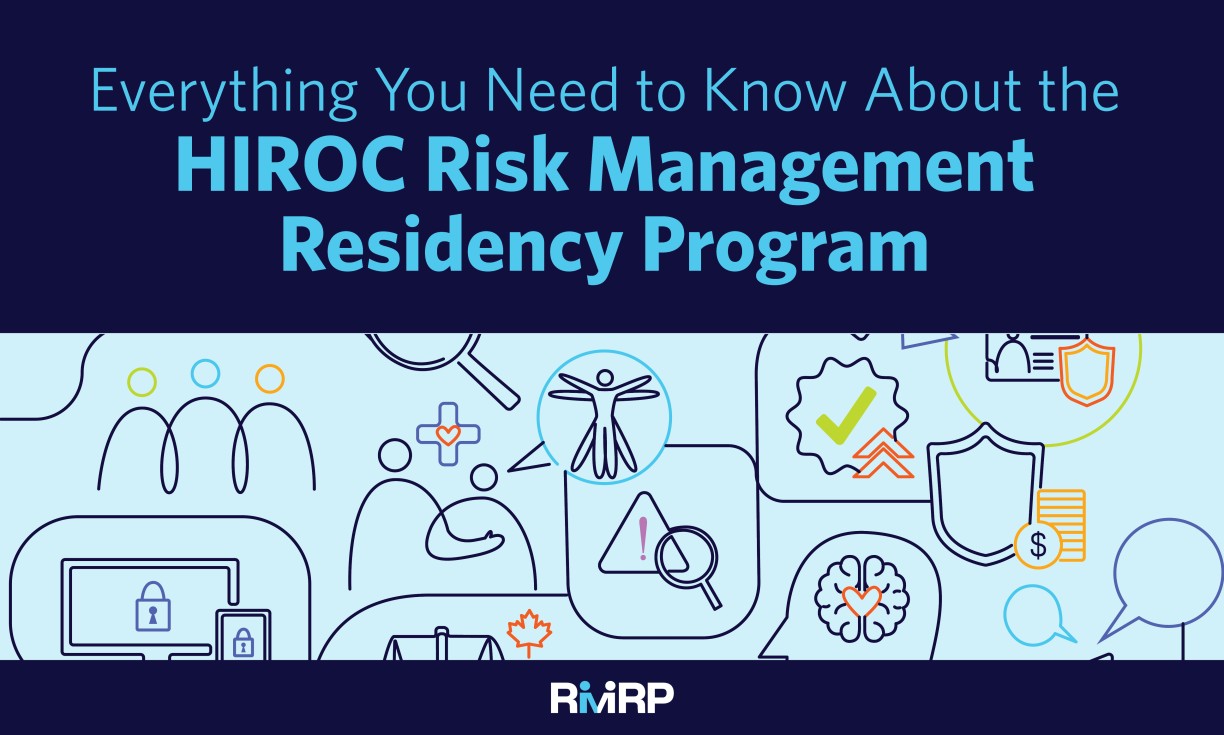 Everything You Need to Know About the HIROC Risk Management Residency Program | Healthcare ...