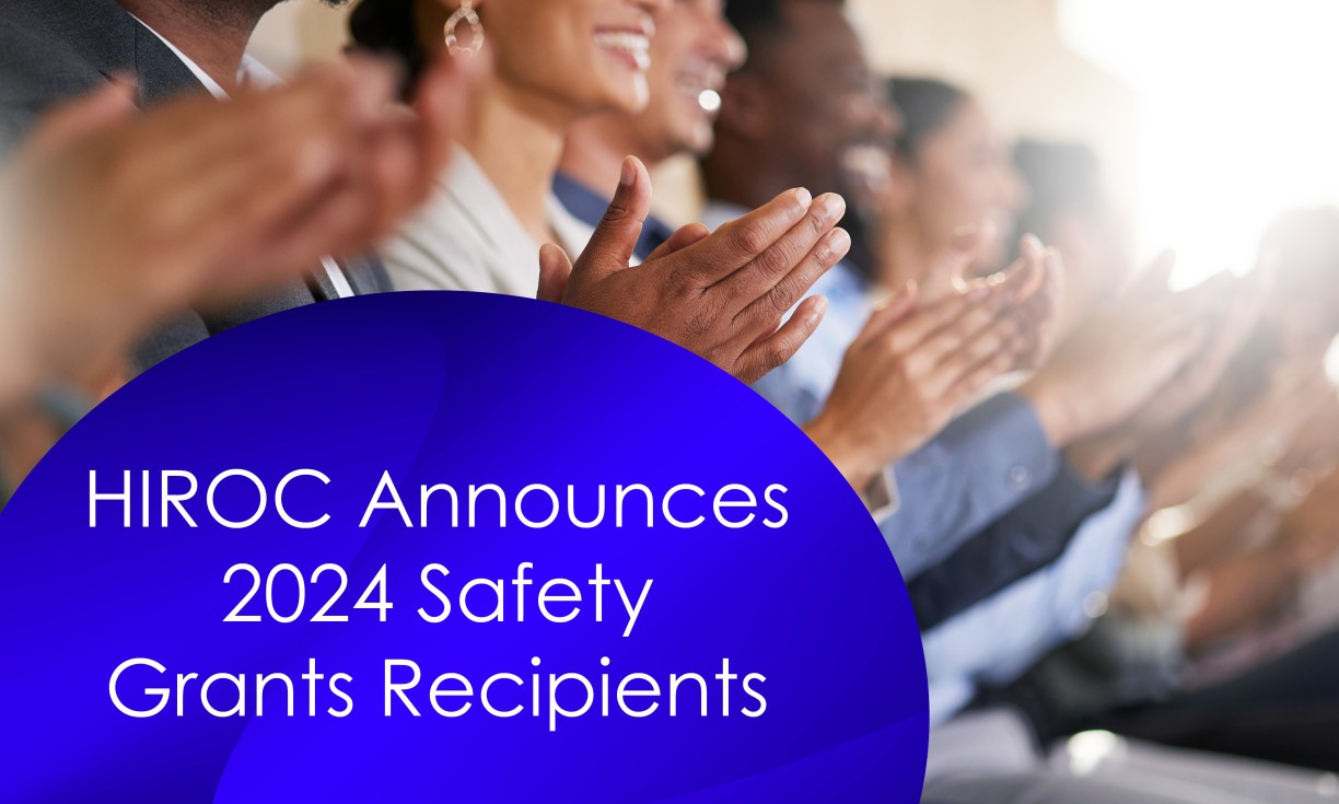HIROC’s 2024 Safety Grants Recipients Embody the Very Best in ...